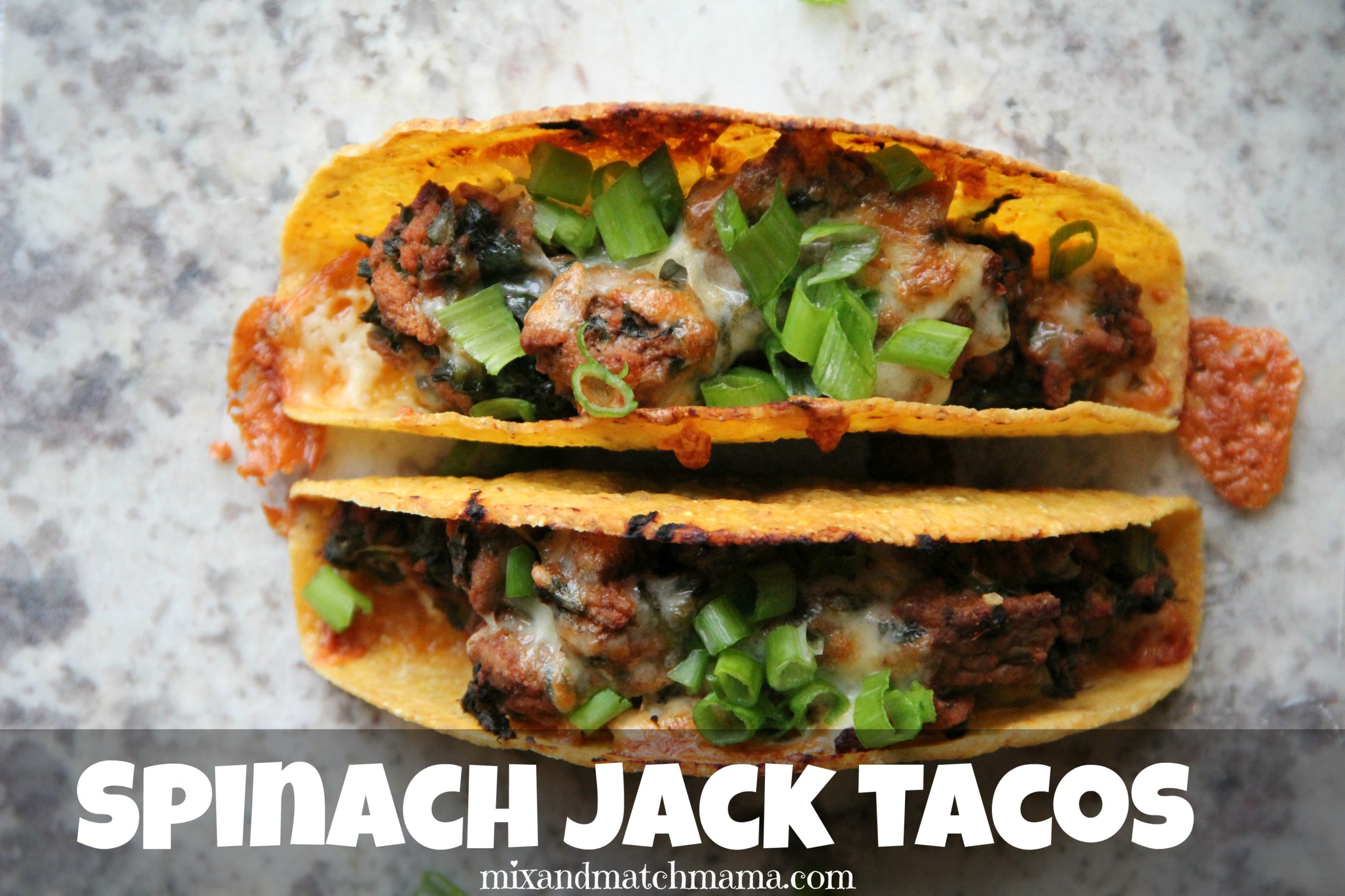 Spinach Jack Tacos Recipe | Mix and Match Mama