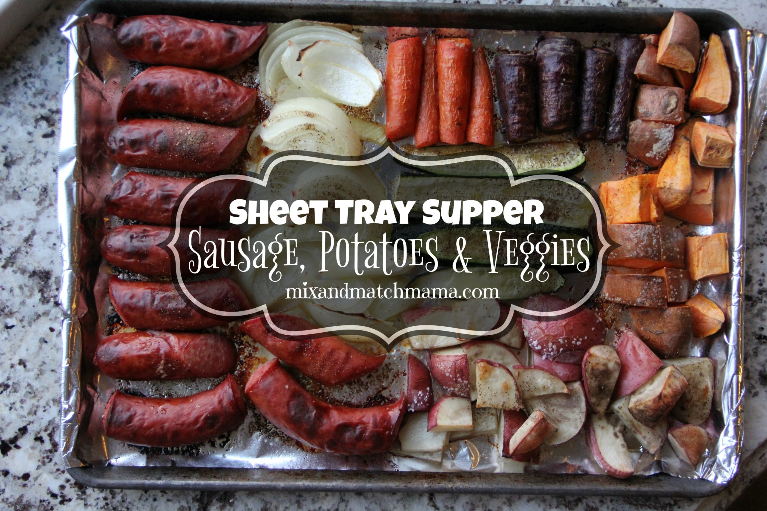 Sheet Tray Supper - Mix & Match Mama