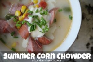 Summer Corn Chowder Recipe | Mix and Match Mama
