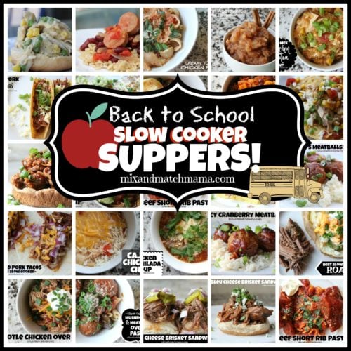 Back to School Slow Cooker Suppers! - Mix & Match Mama
