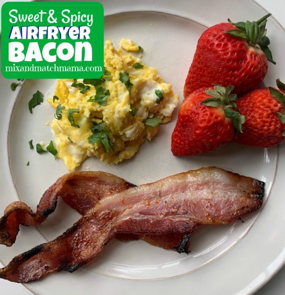 Sweet & Spicy Air Fryer Bacon - Mix & Match Mama