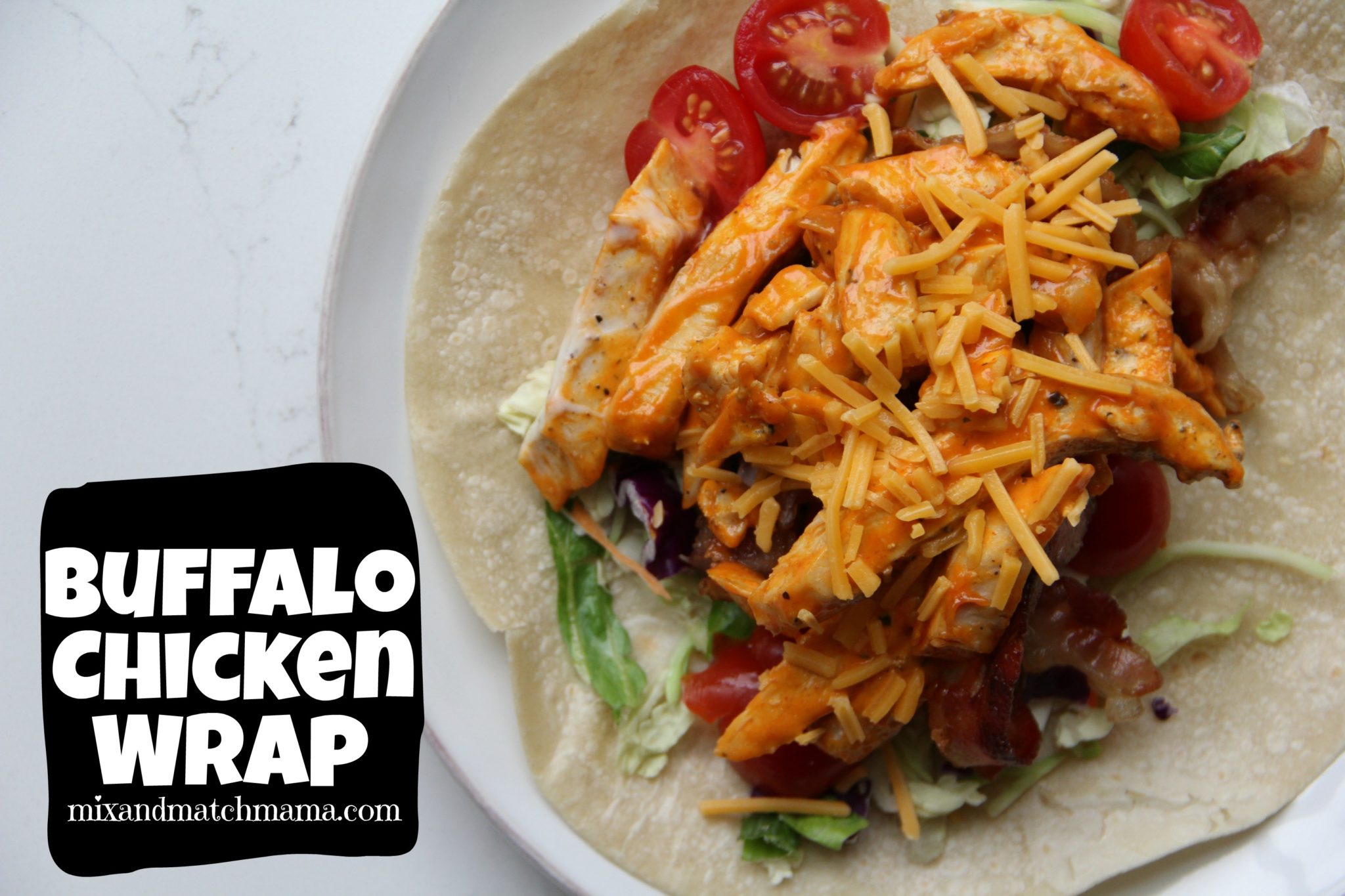 Buffalo Chicken Wraps - Mix & Match Mama