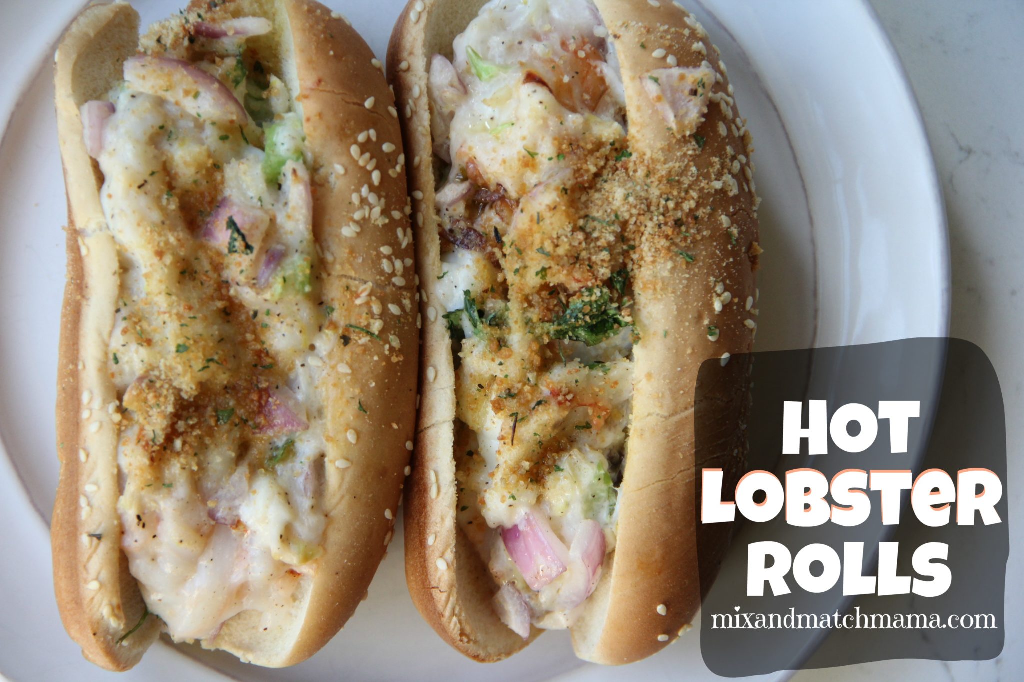 Hot Lobster Rolls - Mix & Match Mama