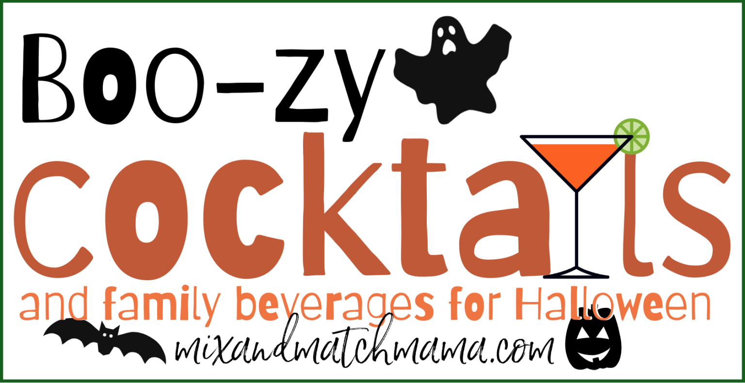 Boo-zy Cocktails and Family Beverages for Halloween - Mix & Match Mama