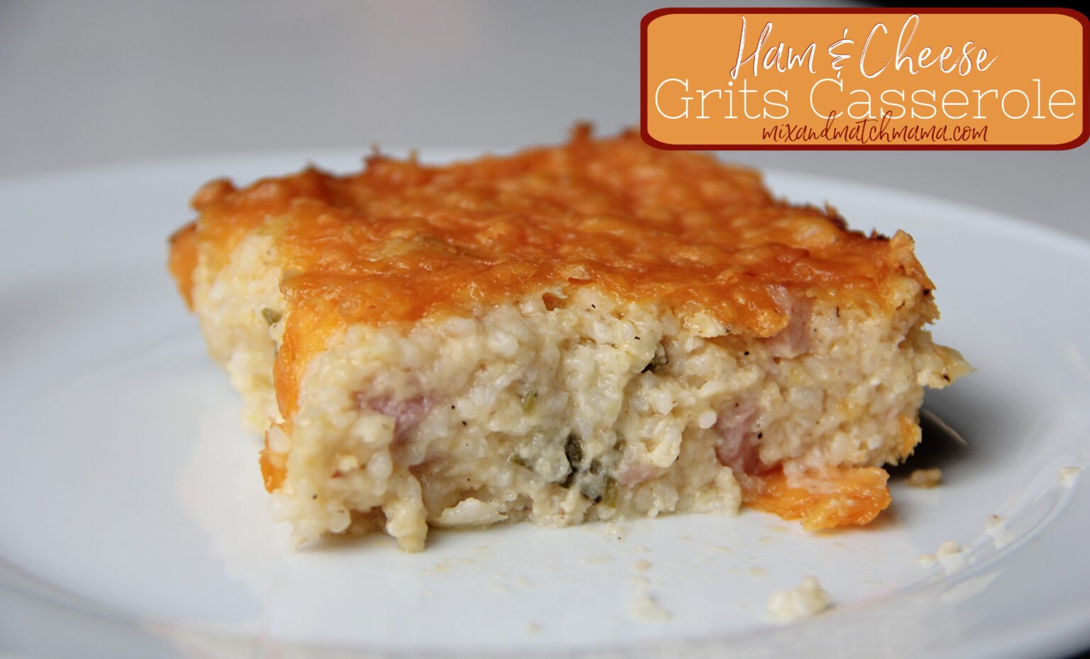 Ham & Cheese Grits Casserole - Mix & Match Mama