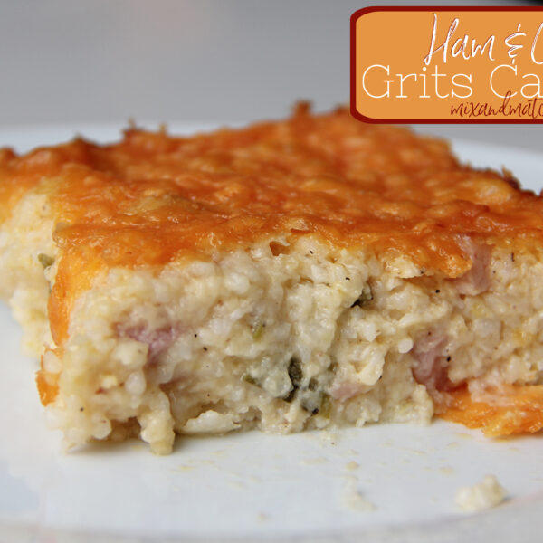 Ham & Cheese Grits Casserole - Mix & Match Mama