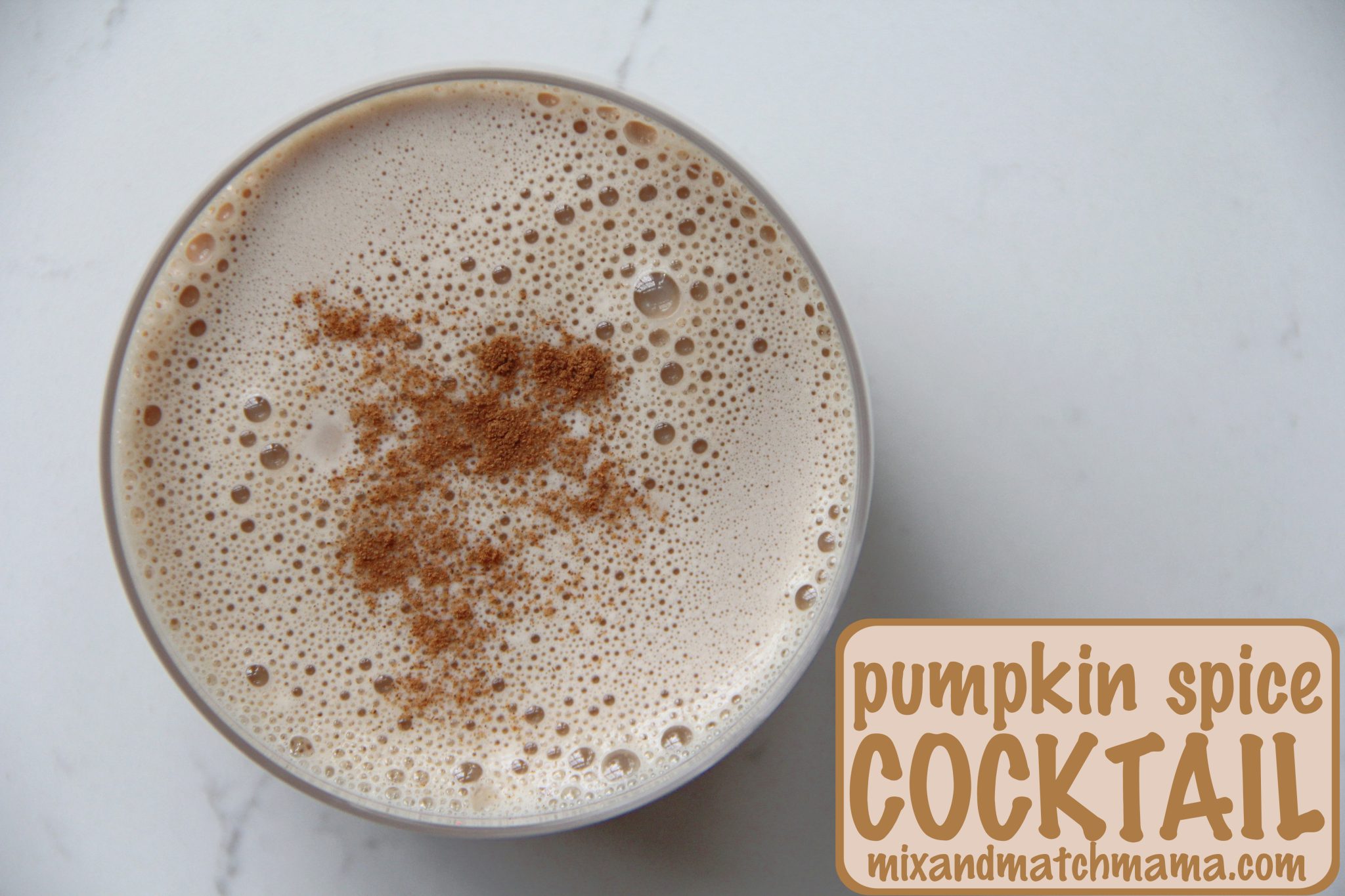 Pumpkin Spice Cocktail - Mix & Match Mama