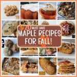 20 Must Have Maple Recipes for Fall! - Mix & Match Mama