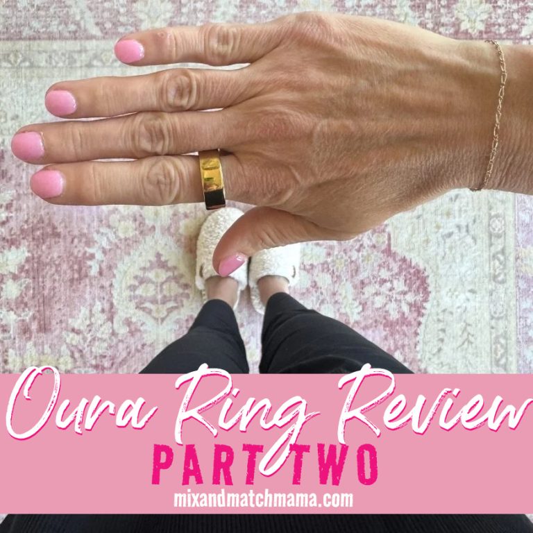 Oura Ring Review: PART THREE - Mix & Match Mama