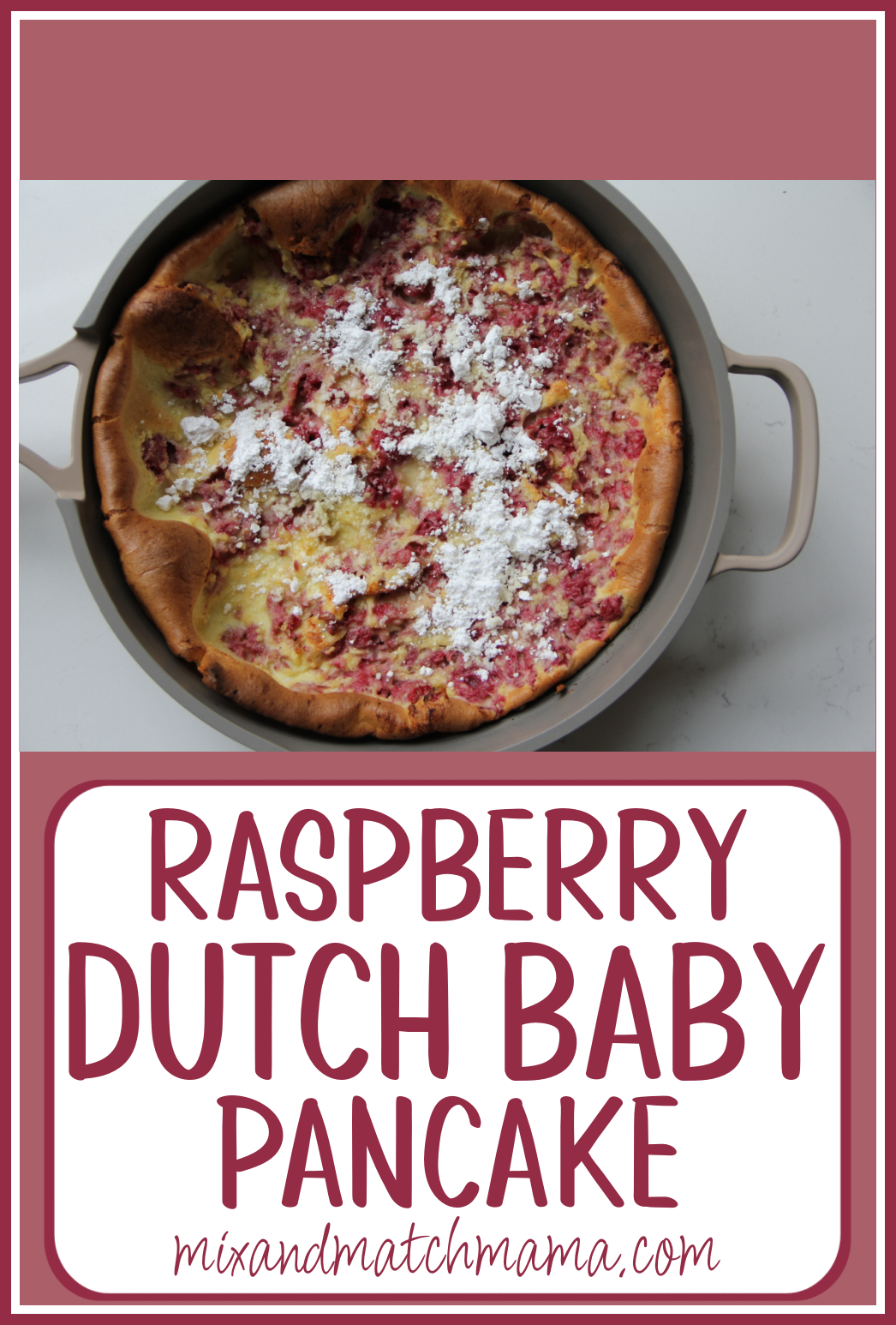 Raspberry Dutch Baby Pancake - Mix & Match Mama