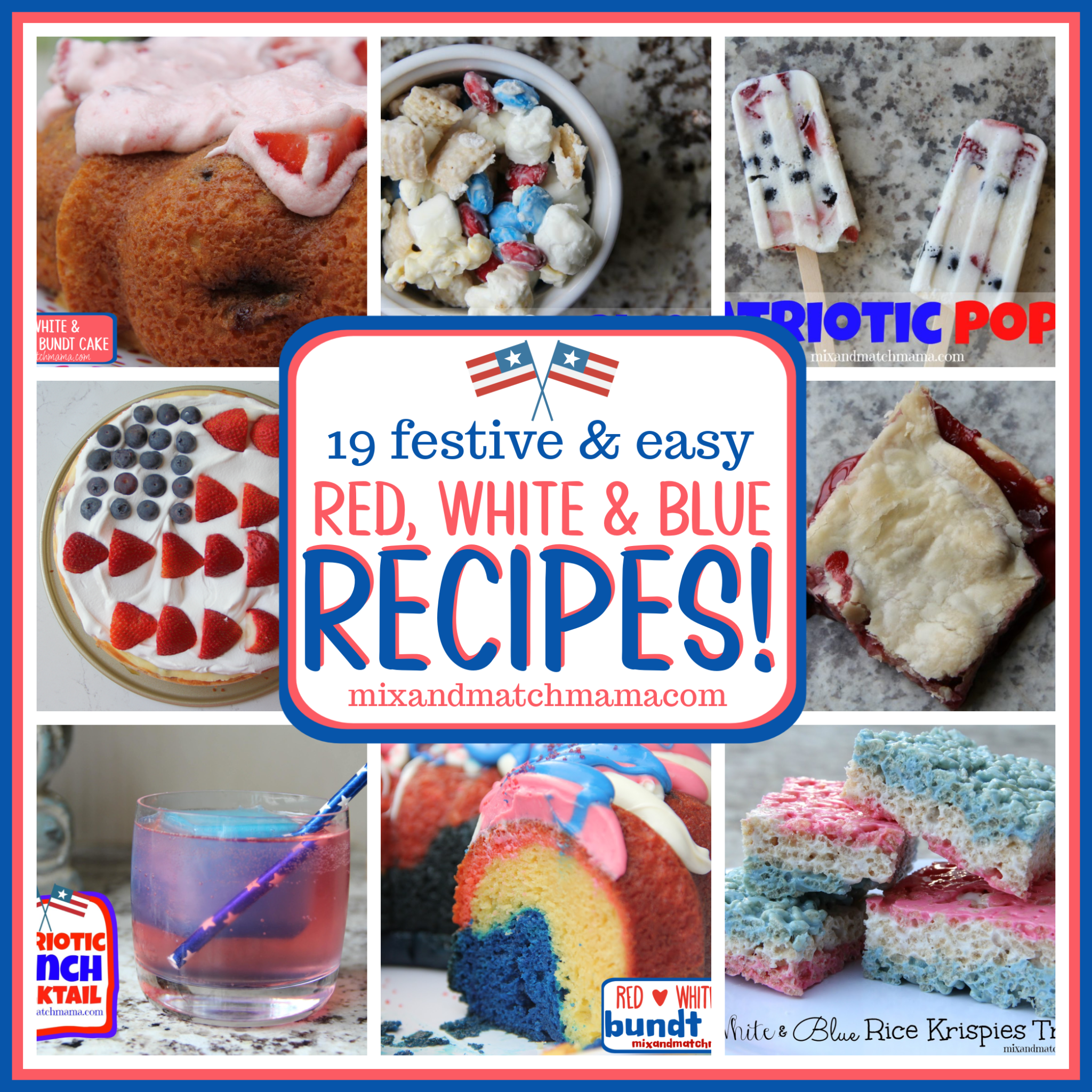 19 Festive & Easy RED, WHITE & BLUE RECIPES! - Mix & Match Mama