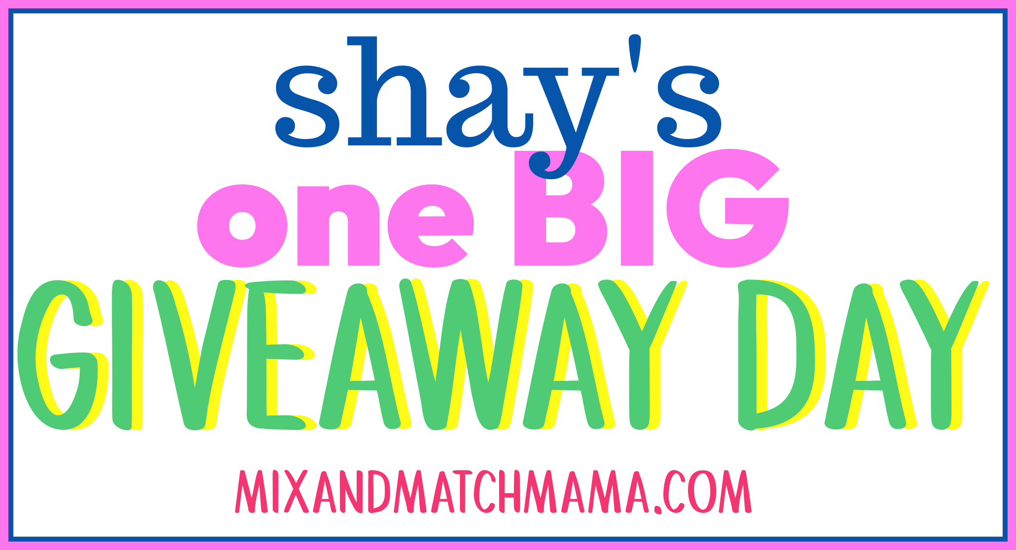one big giveaway - Mix & Match Mama