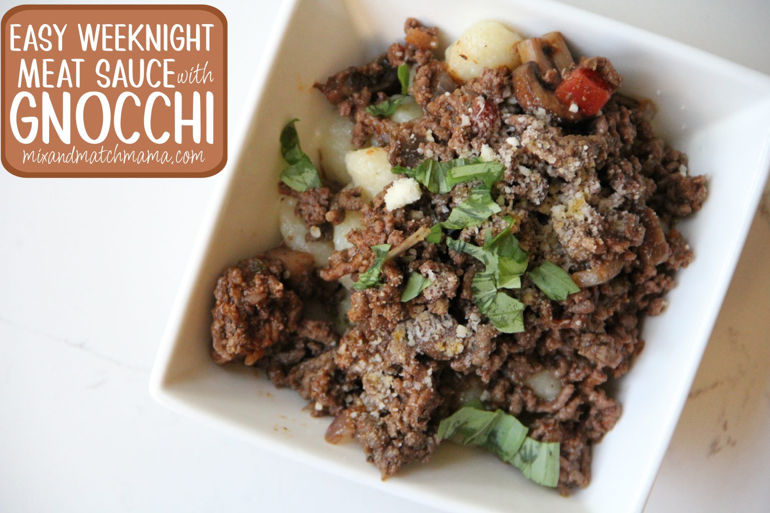 Easy Weeknight Meat Sauce with Gnocchi - Mix & Match Mama